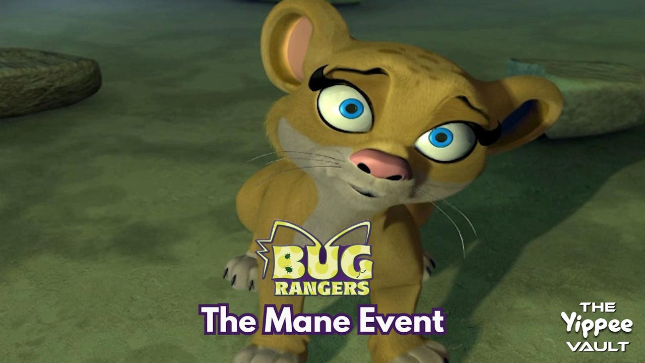 The Mane Event - Bug Rangers - Yippee - Faith filled shows!