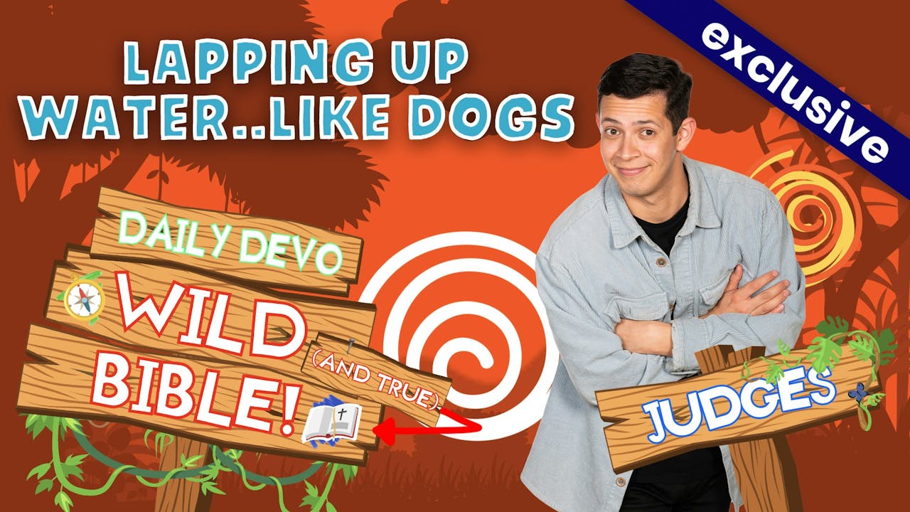 #620 - Lapping Up Water...Like Dogs - Daily Devo - Yippee - Faith ...