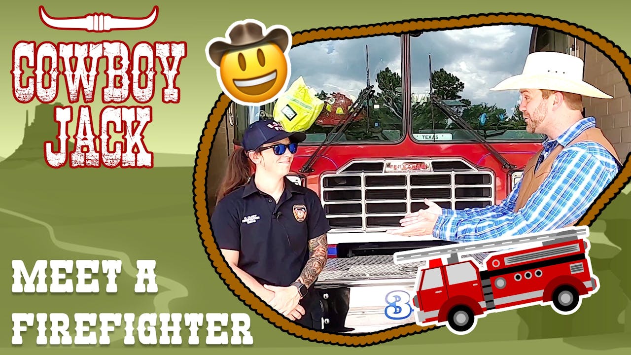 Meet a Firefighter - Cowboy Jack - Yippee - Faith filled shows! Watch ...