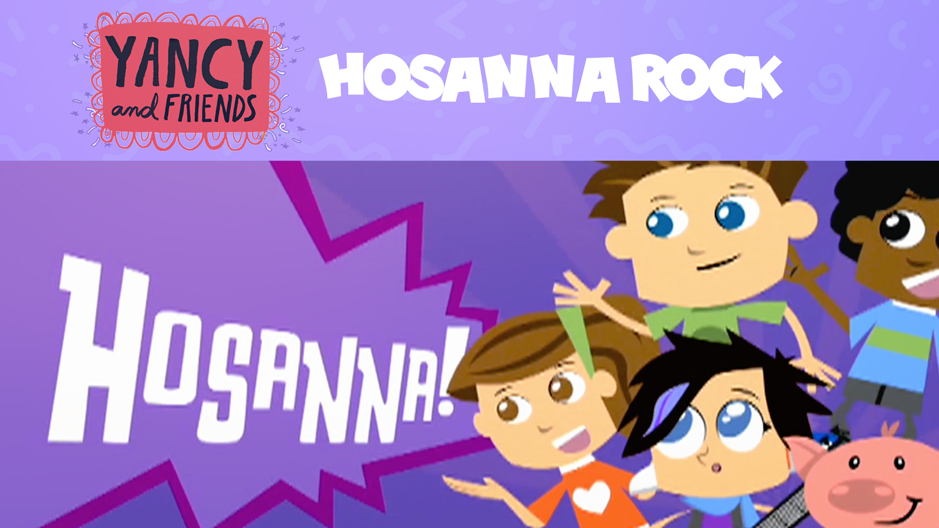 Yancy & Friends (Preschool) - Yippee - Faith filled shows! Watch ...