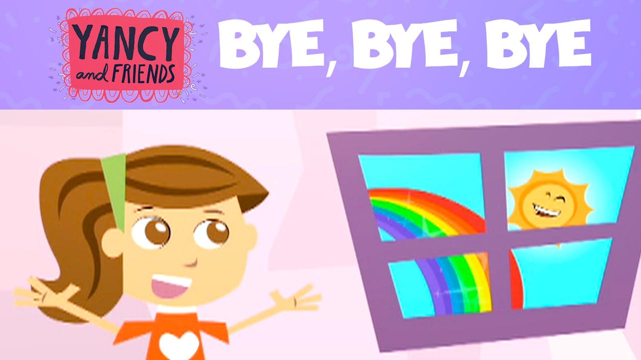 Yancy - Bye, Bye, Bye - Yancy & Friends (Preschool) - Yippee - Faith ...