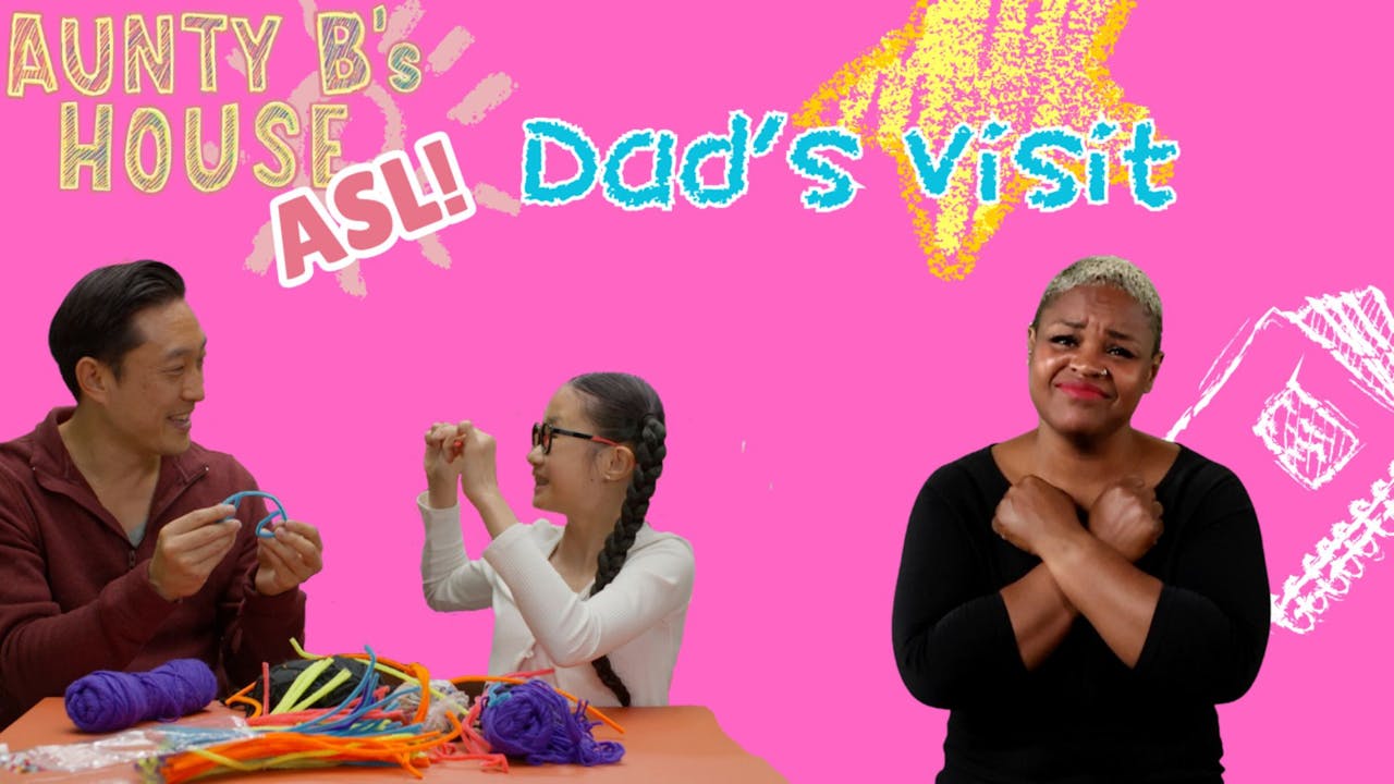 Dad's Visit | ASL - Aunty B's House - Yippee - Faith filled shows!