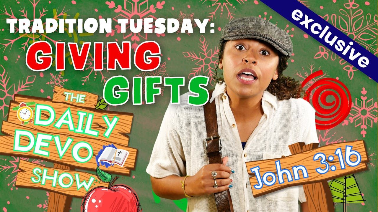 #62 - Tradition Tuesday: Giving Gifts - Yippee - Faith filled shows!