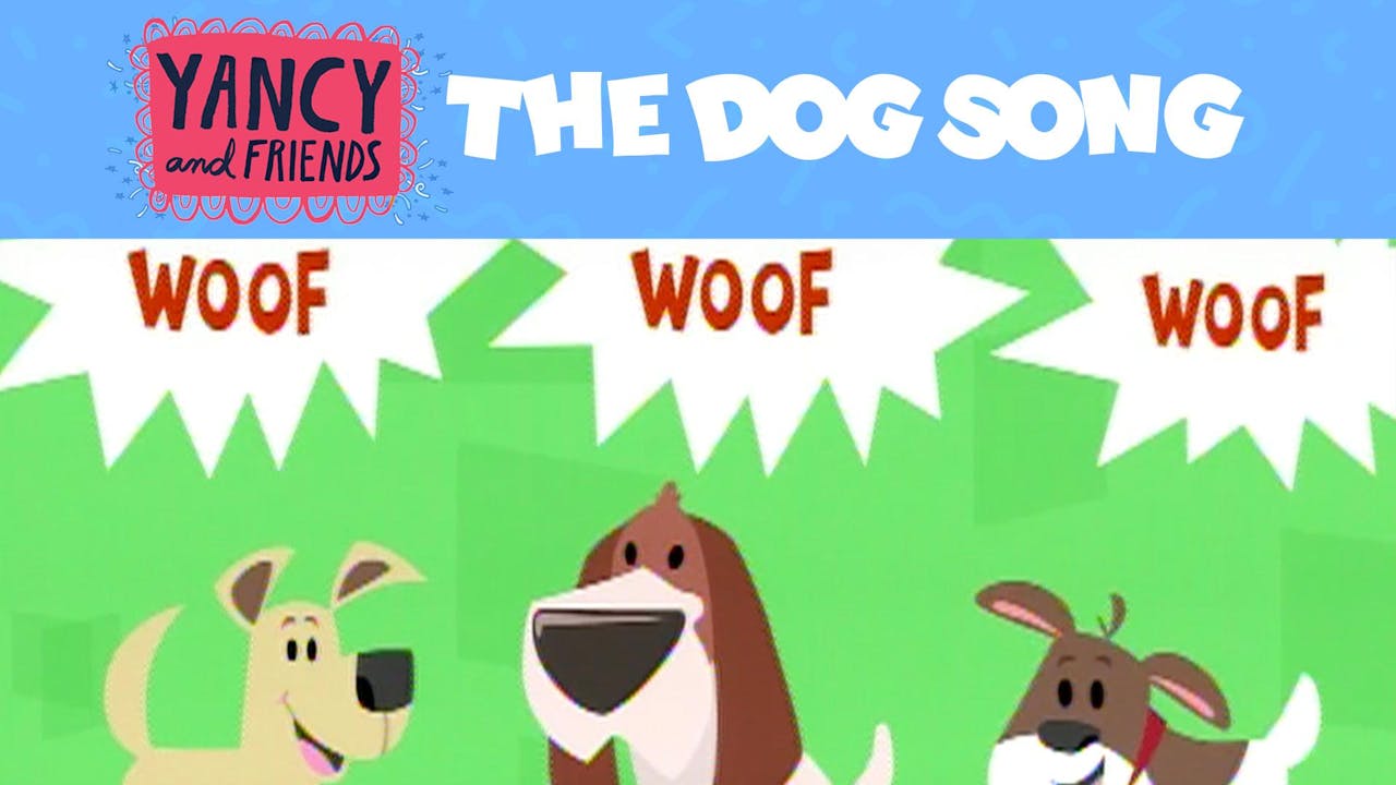 Yancy - The Dog Song - Yancy & Friends (Preschool) - Yippee - Faith ...