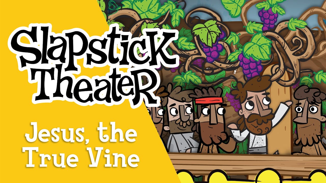 Jesus and the True Vine - Hey-0 Stories of The Bible - Yippee - Faith ...