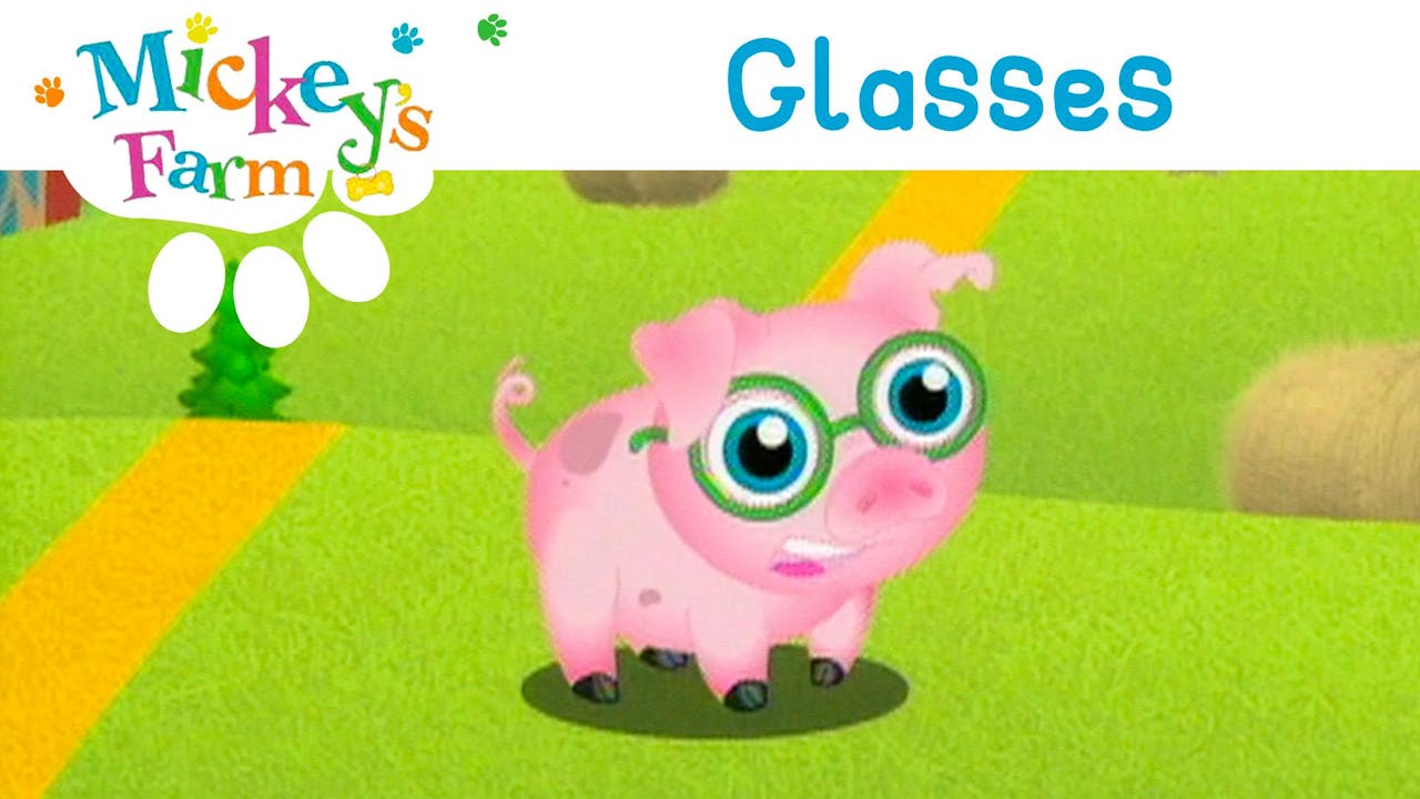 Glasses - Mickey's Farm - Yippee - Faith filled shows!