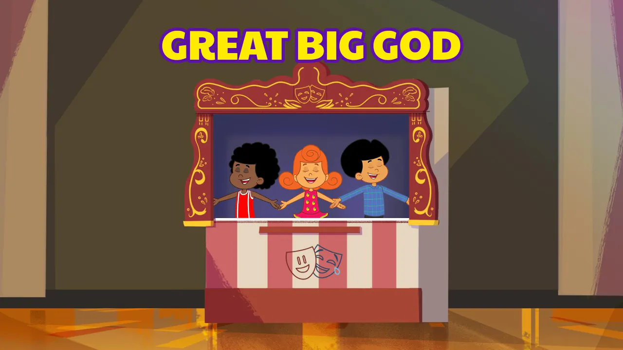 Great Big God - 3 Little Words: God is Love - Yippee - Faith filled shows!