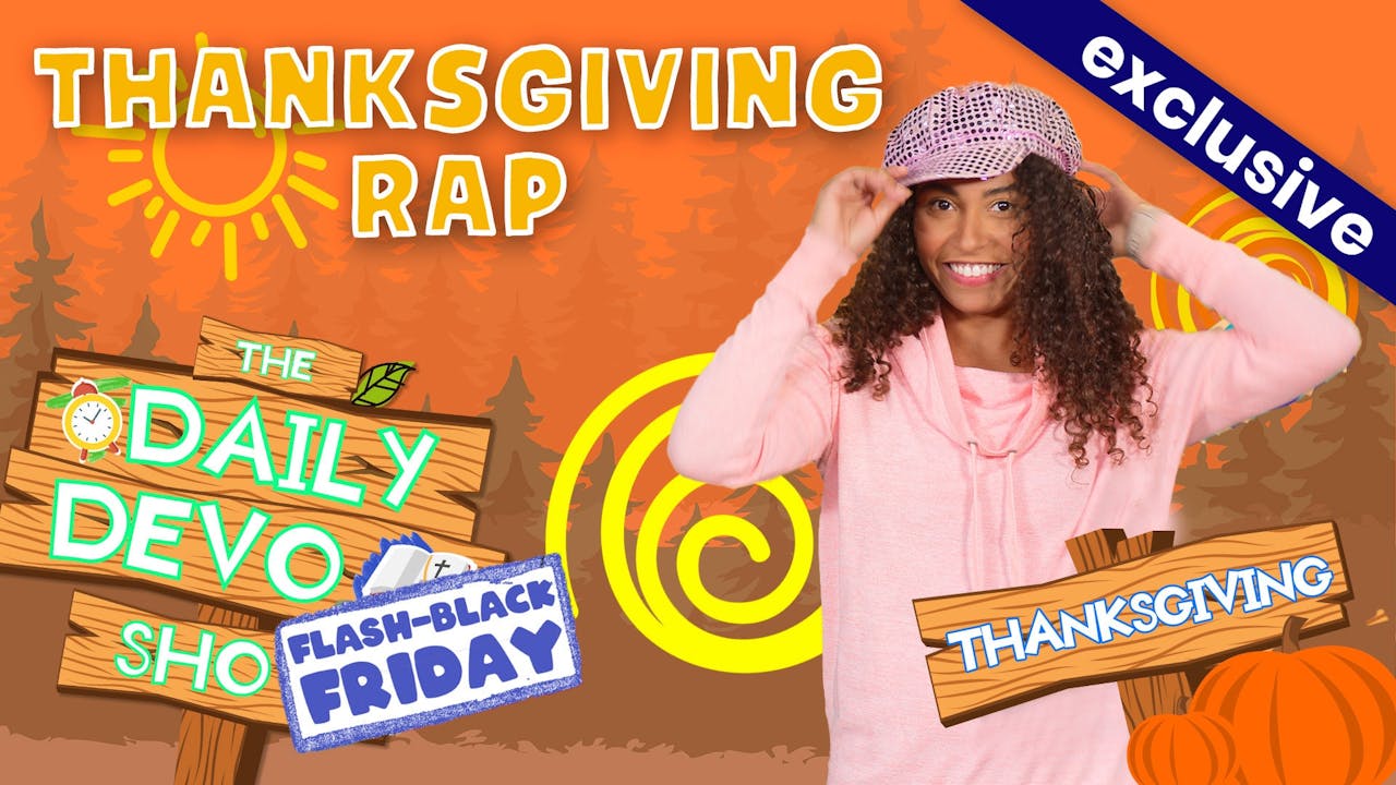 #396 - Thanksgiving Rap - Season 1 - Yippee - Faith filled shows!