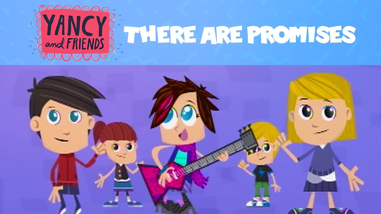 Yancy - There Are Promises - Yancy & Friends (Preschool) - Yippee ...