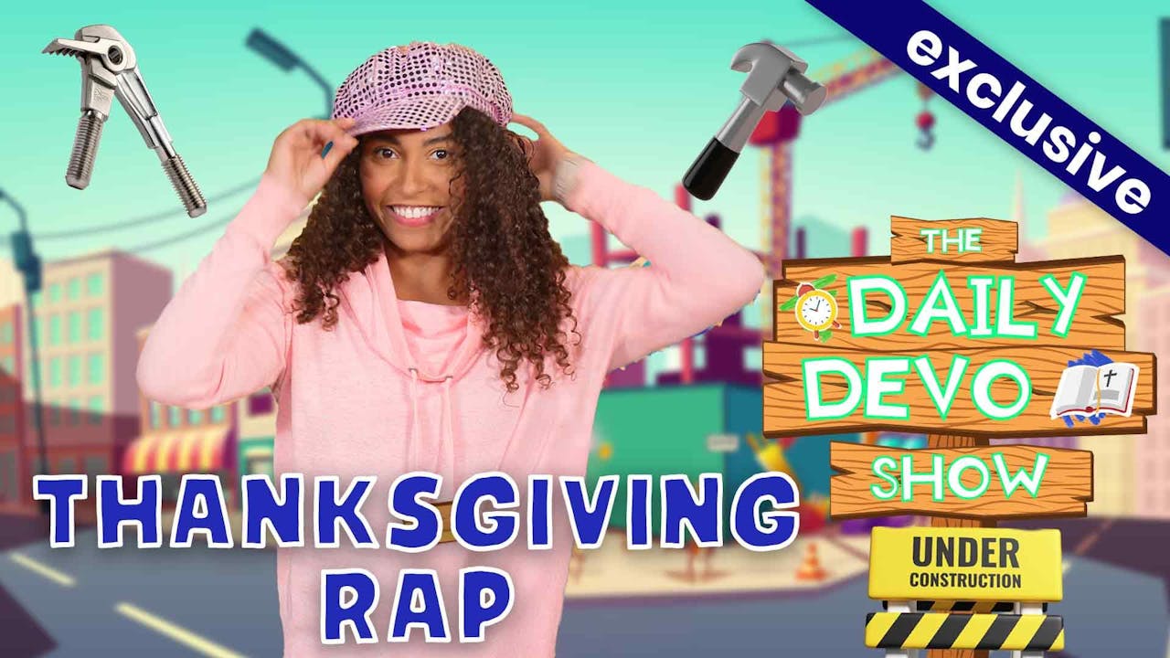 #754 - CELEBRATION: Thanksgiving Rap - Daily Devo - Yippee - Faith ...