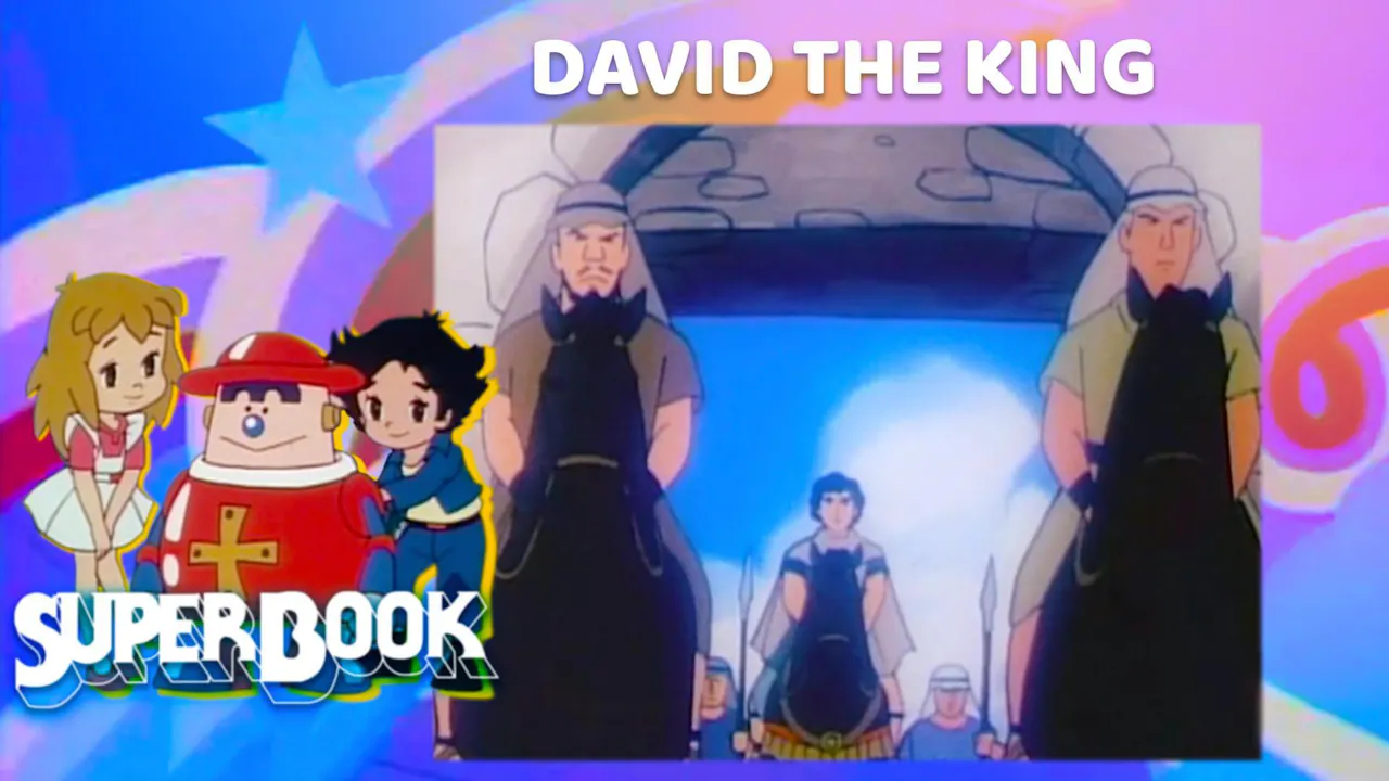 David the King - Classic Superbook - Yippee - Faith filled shows!