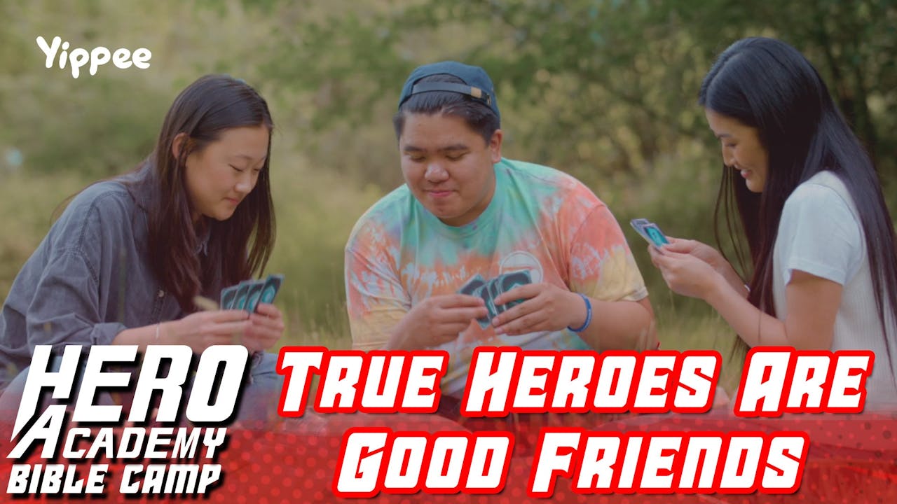 Part 1: True Heroes Are Good Friends - Hero Academy Bible Camp - Yippee - Faith filled shows!