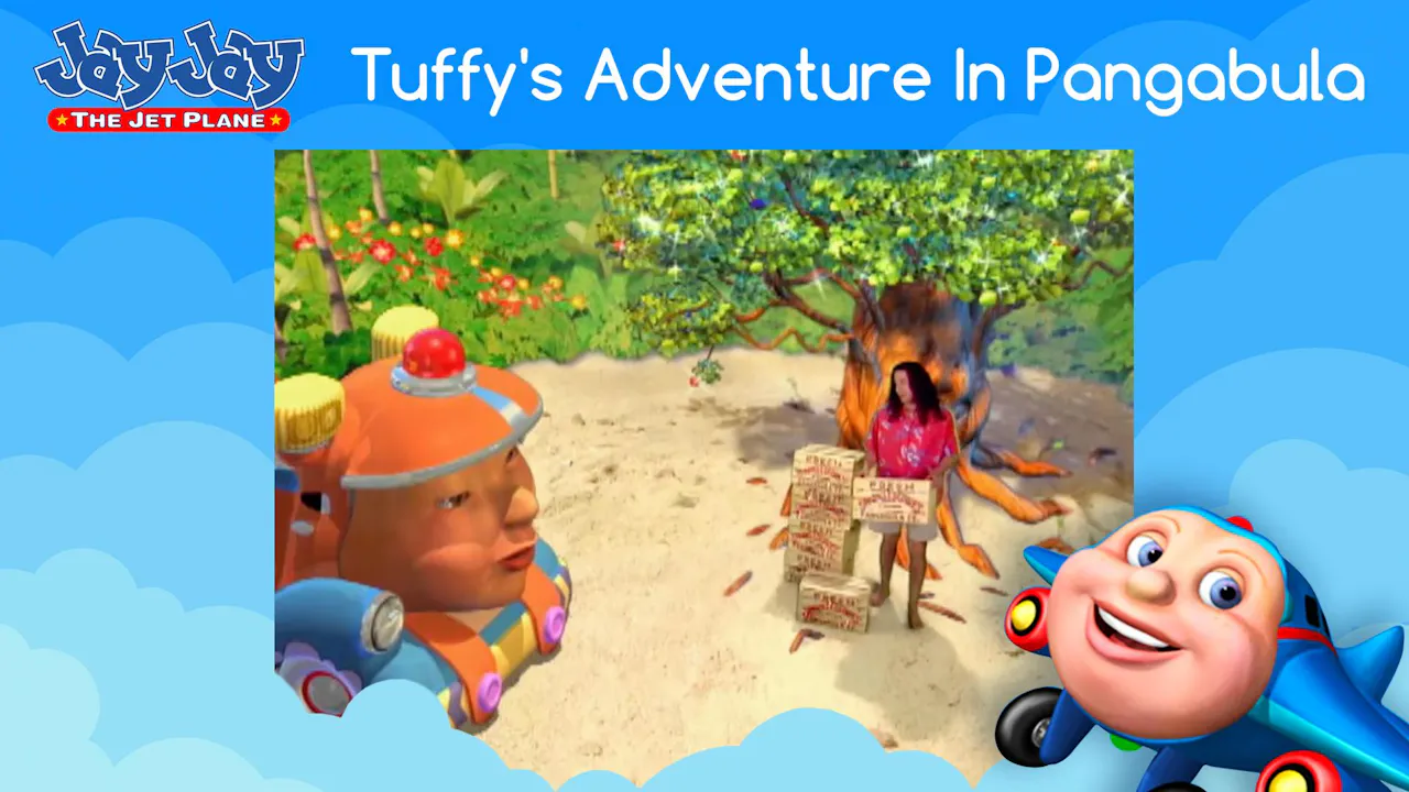Tuffy's Adventure In Pangabula - Watch Jay Jay the Jet Plane - Yippee ...