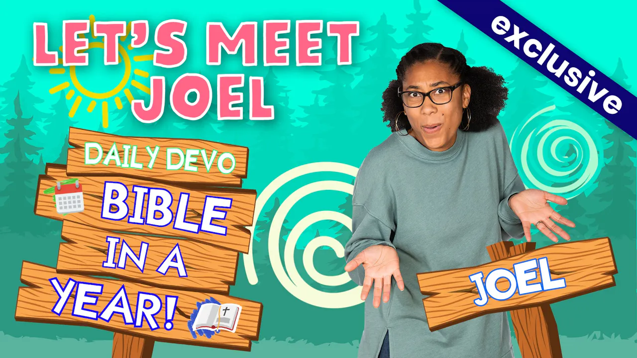 #507 - Let's Meet Joel - Daily Devo Season 1 - Yippee - Faith filled shows!