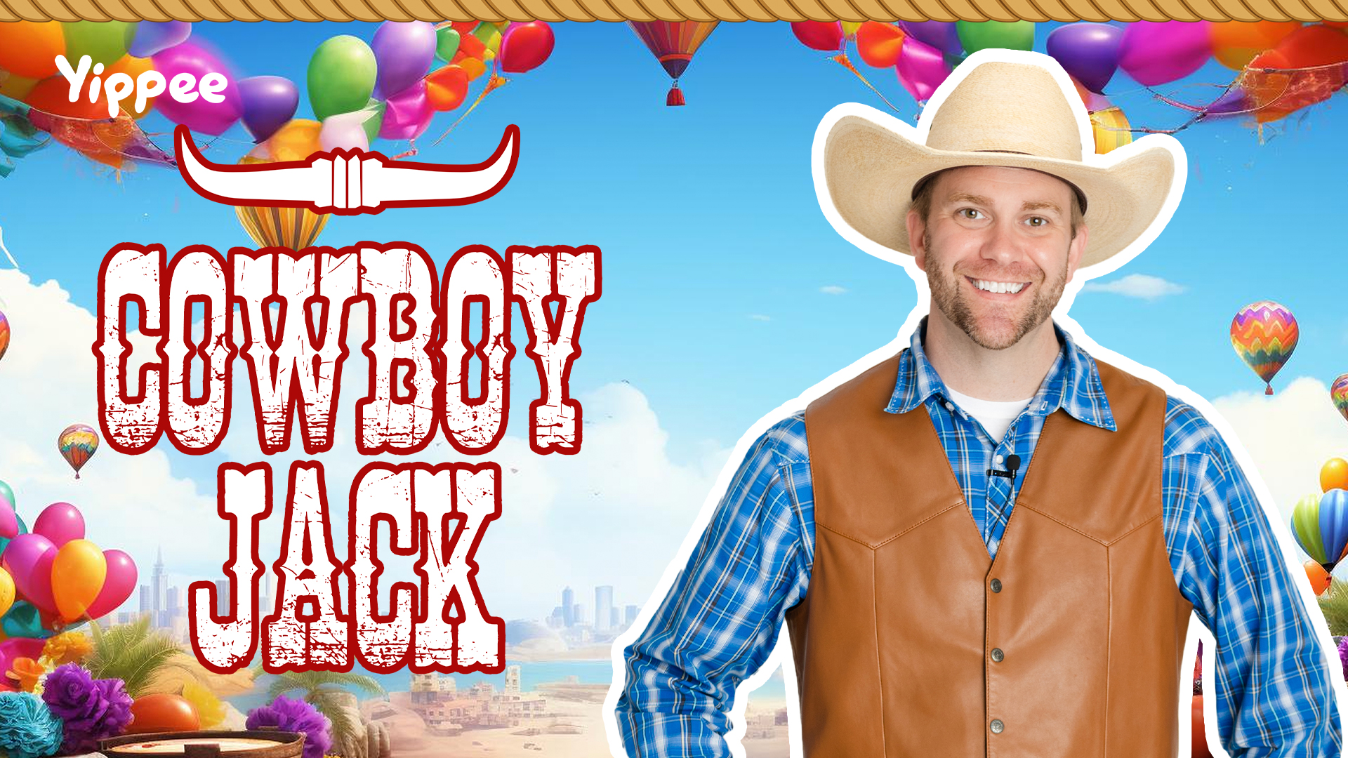 Cowboy Jack - Yippee - Faith filled shows!