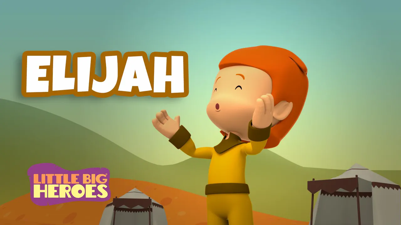 Elijah | Bible Stories for Kids - Little Big Heroes - Yippee - Faith ...