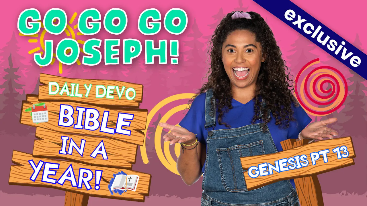 #437 - Go Go Go Joseph! - 2023: BIBLE IN A YEAR - Yippee - Faith filled ...