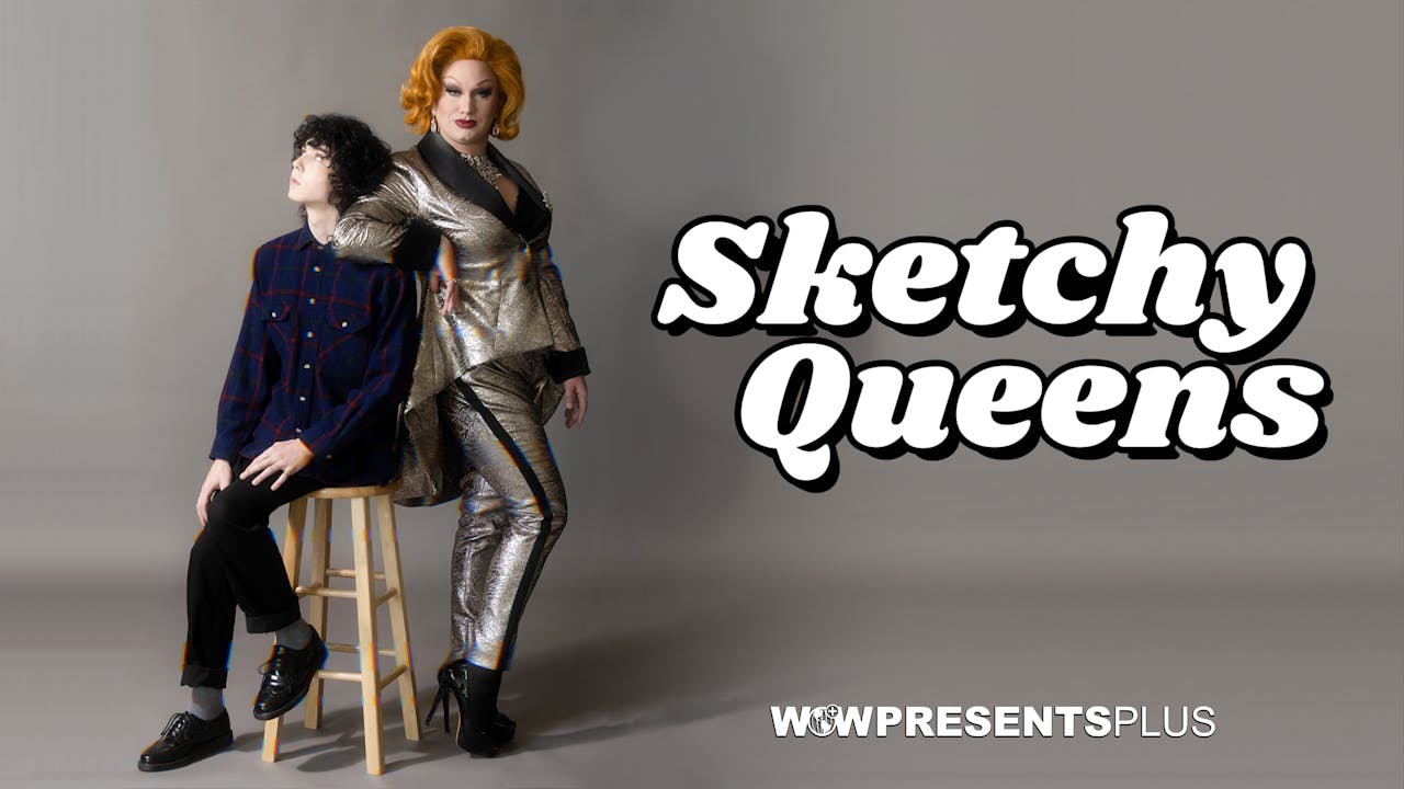 Sketchy Queens Trailer - WOW Presents Plus