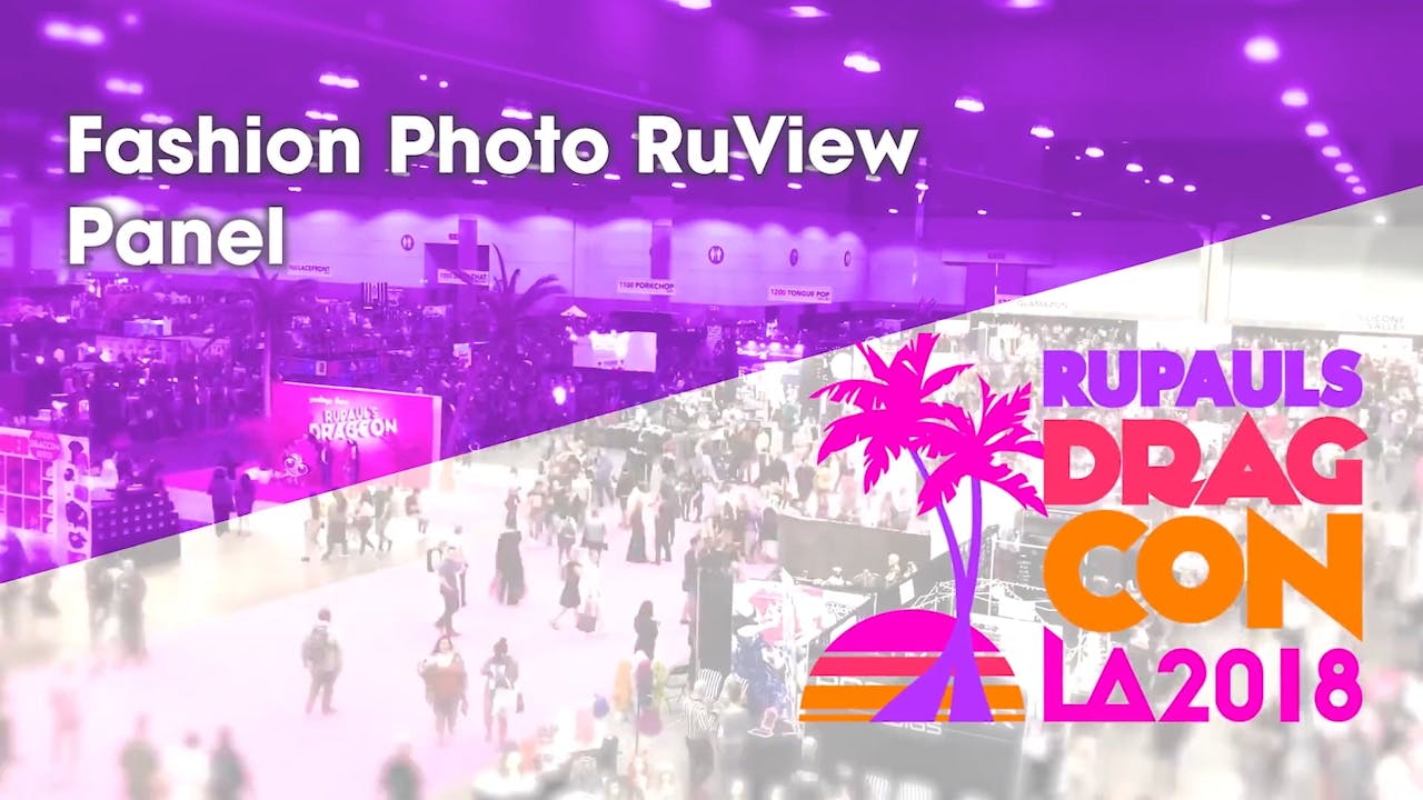 Fashion Photo RuView Panel: RuPaul's DragCon LA 2018 - WOW Presents Plus