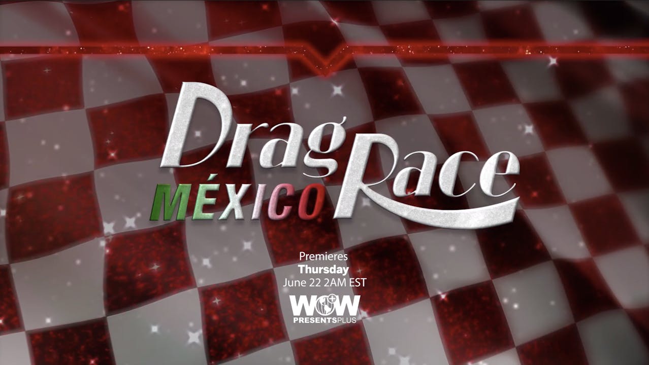 Drag Race Mexico Trailer 🇲🇽 - WOW Presents Plus