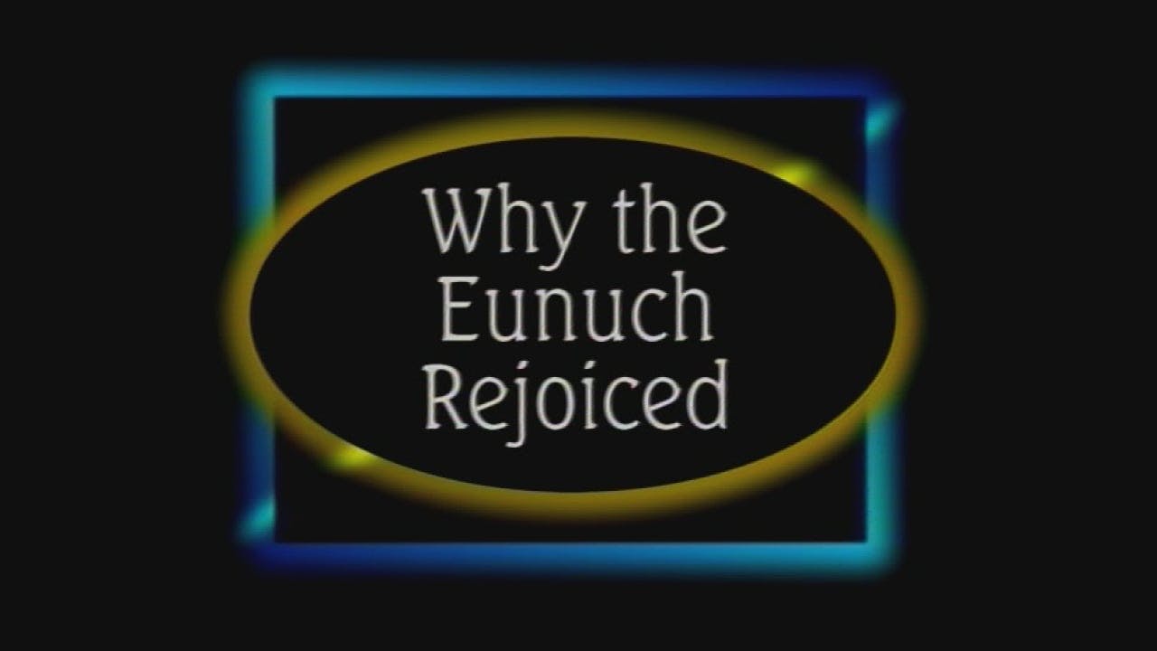 Why the Eunuch Rejoiced | Sermon by Roy C. Deaver - WVBS