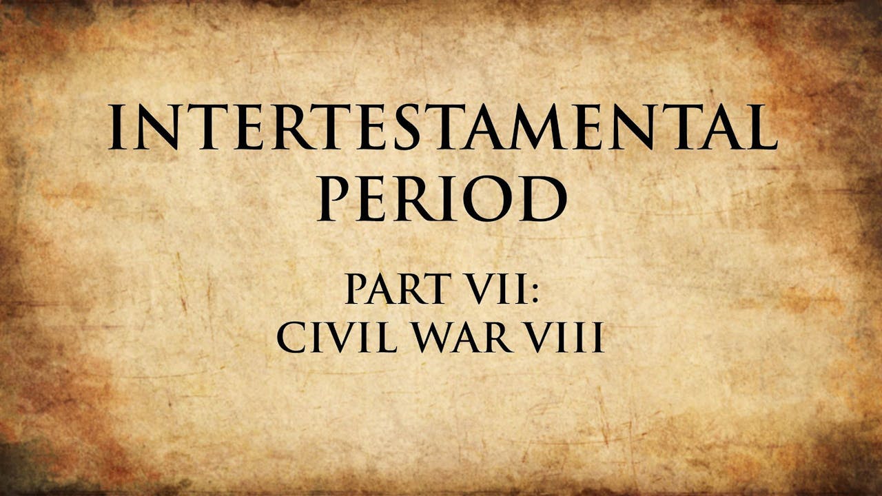 18. Civil War VIII | Intertestamental Period - WVBS