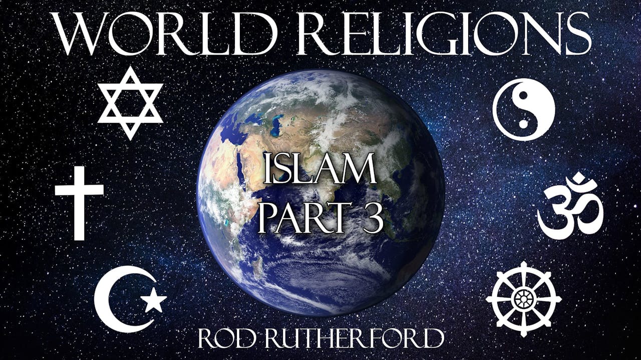 4. Islam (Part 3) | World Religions - WVBS