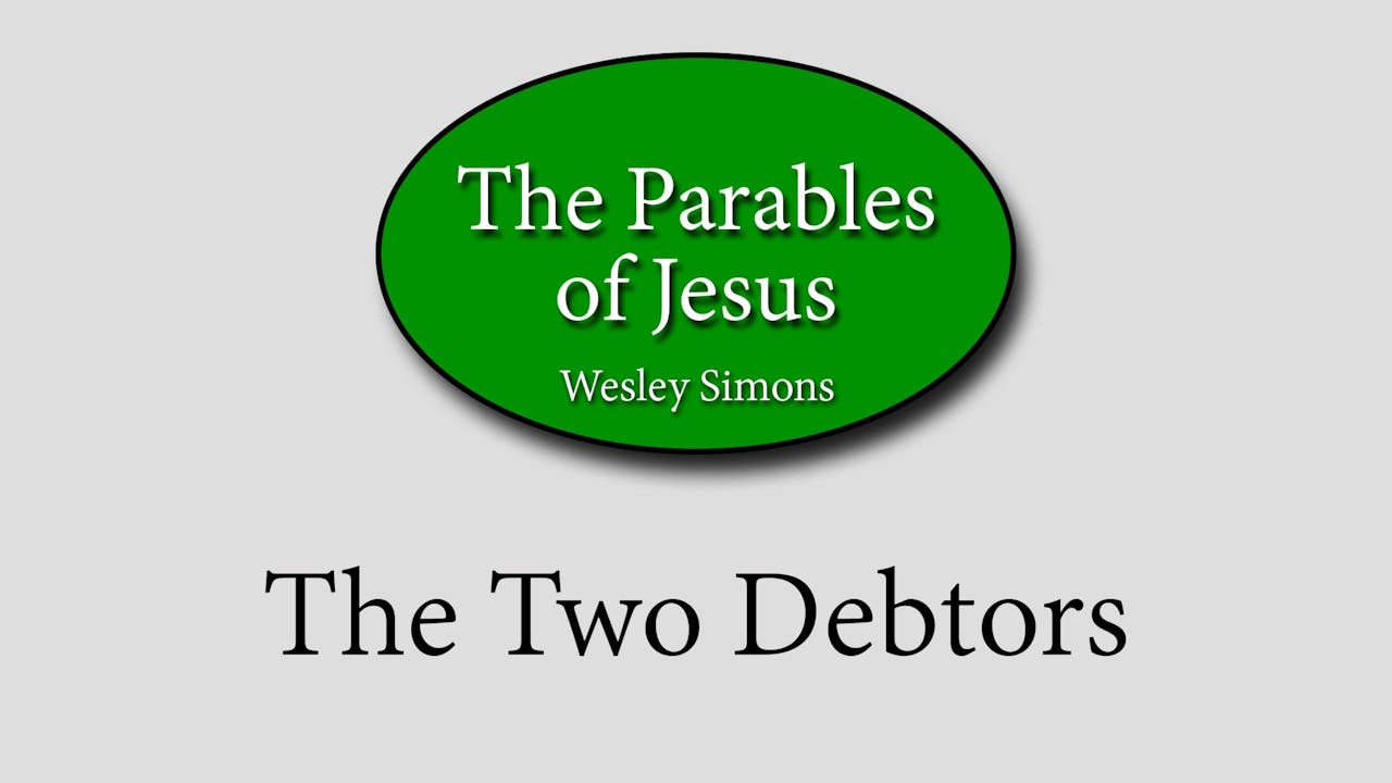 27. The Two Debtors | Parables of Jesus - WVBS