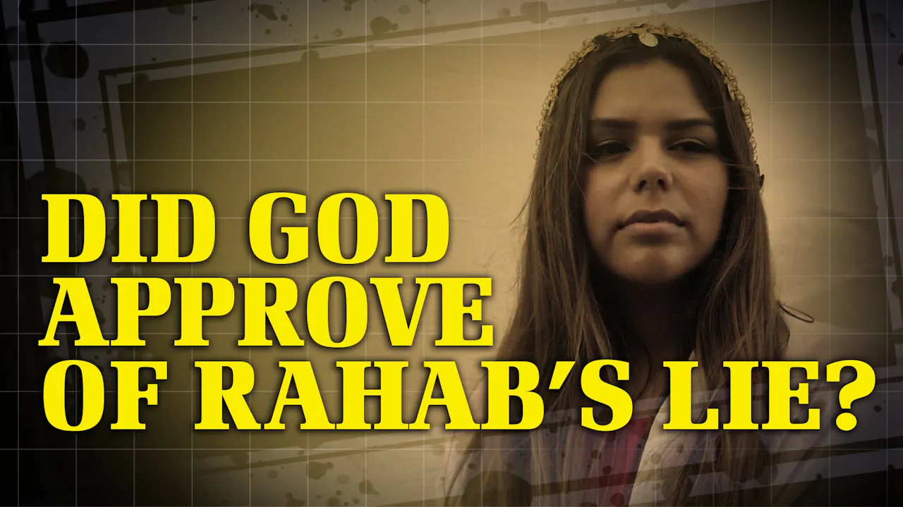 Did God Approve of Rahab’s Lie? | Is the Bible Contradictory? - WVBS