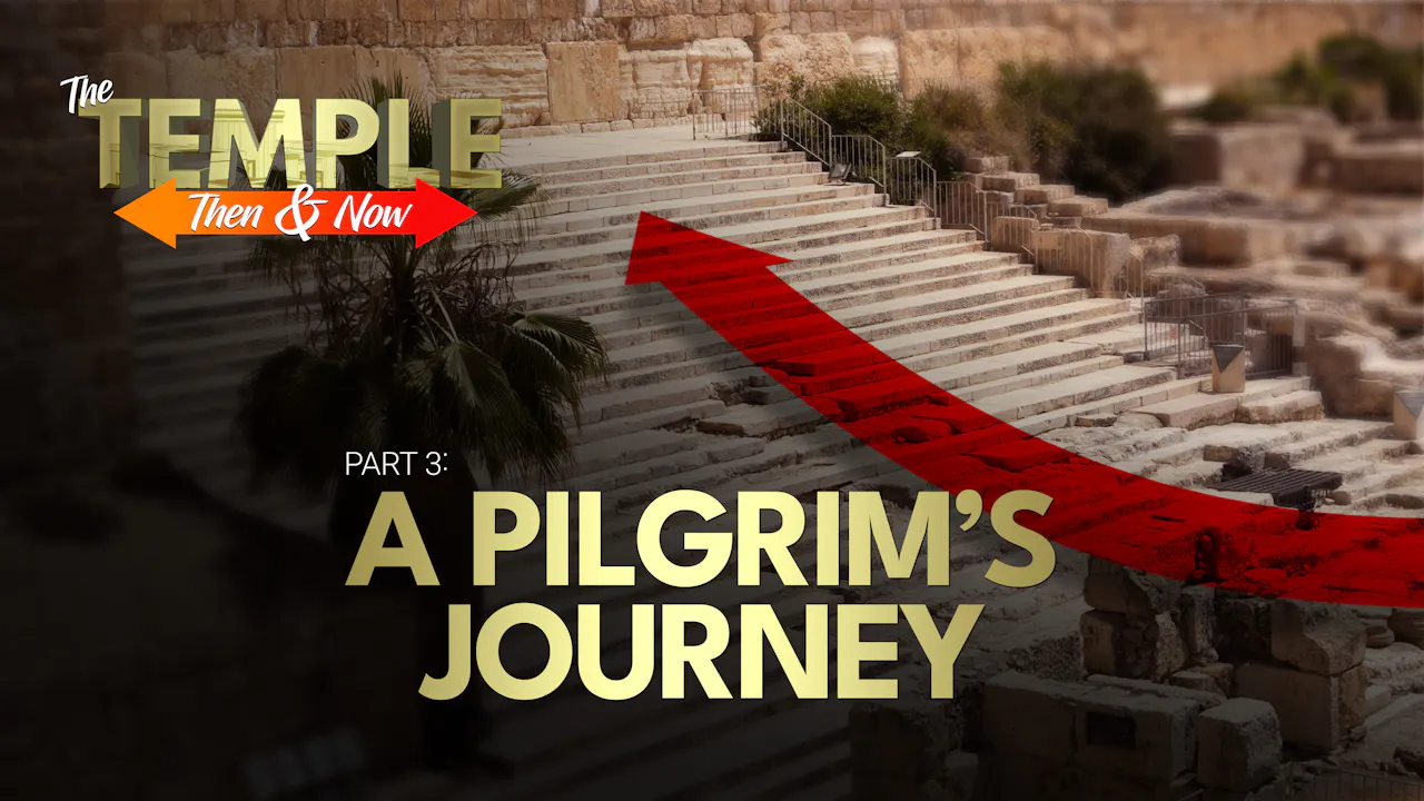 Part 3: A Pilgrim's Journey | The Temple: Then and Now - The Temple ...