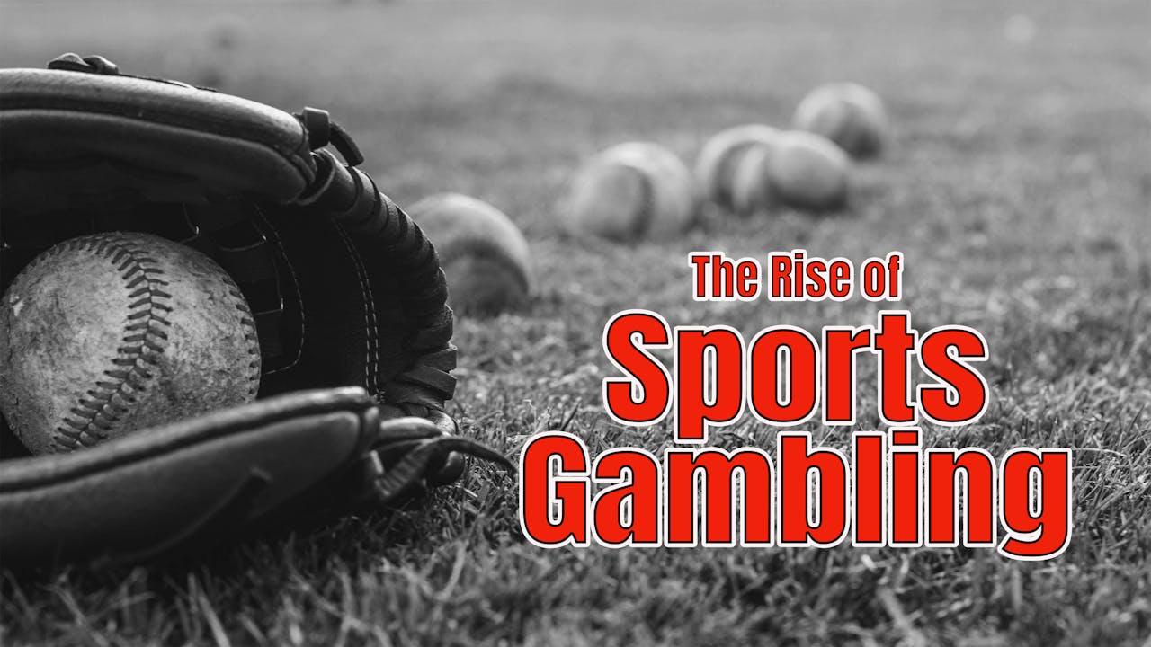 The Rise of Sports Gambling - WVBS