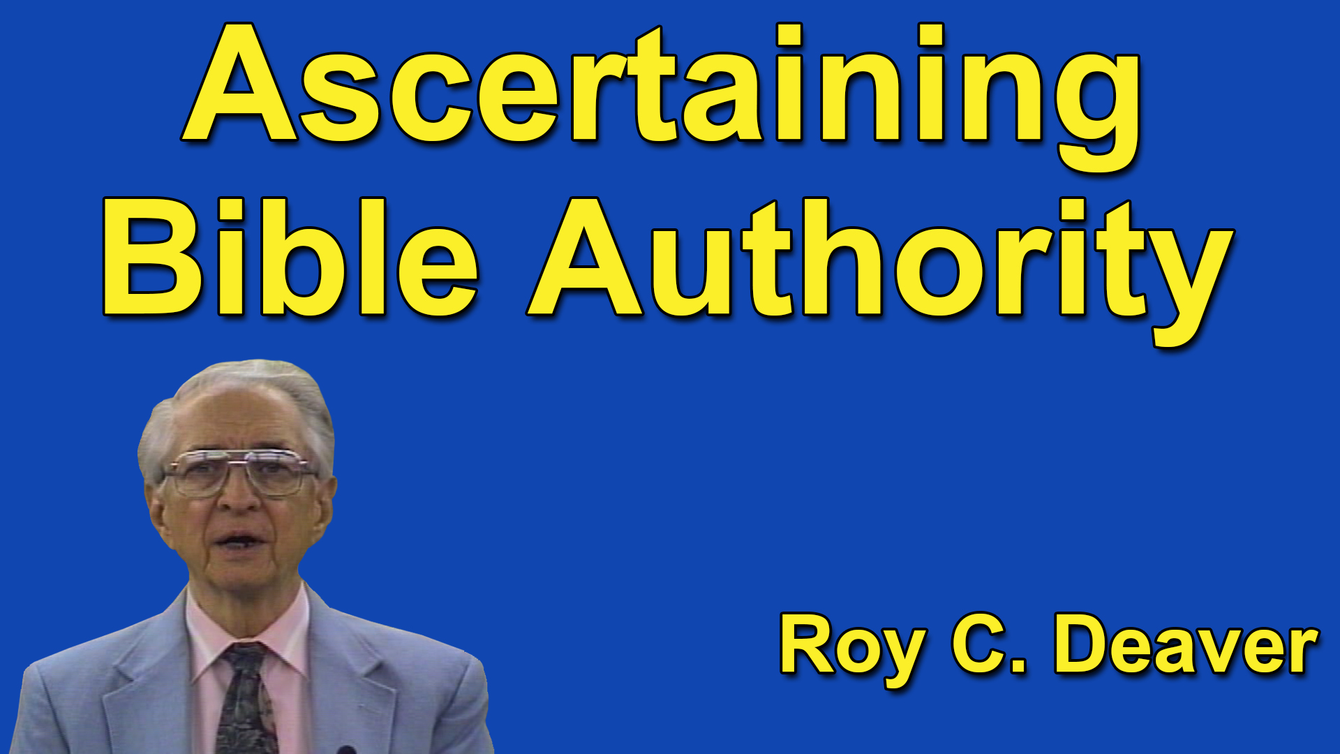 Ascertaining Bible Authority - WVBS