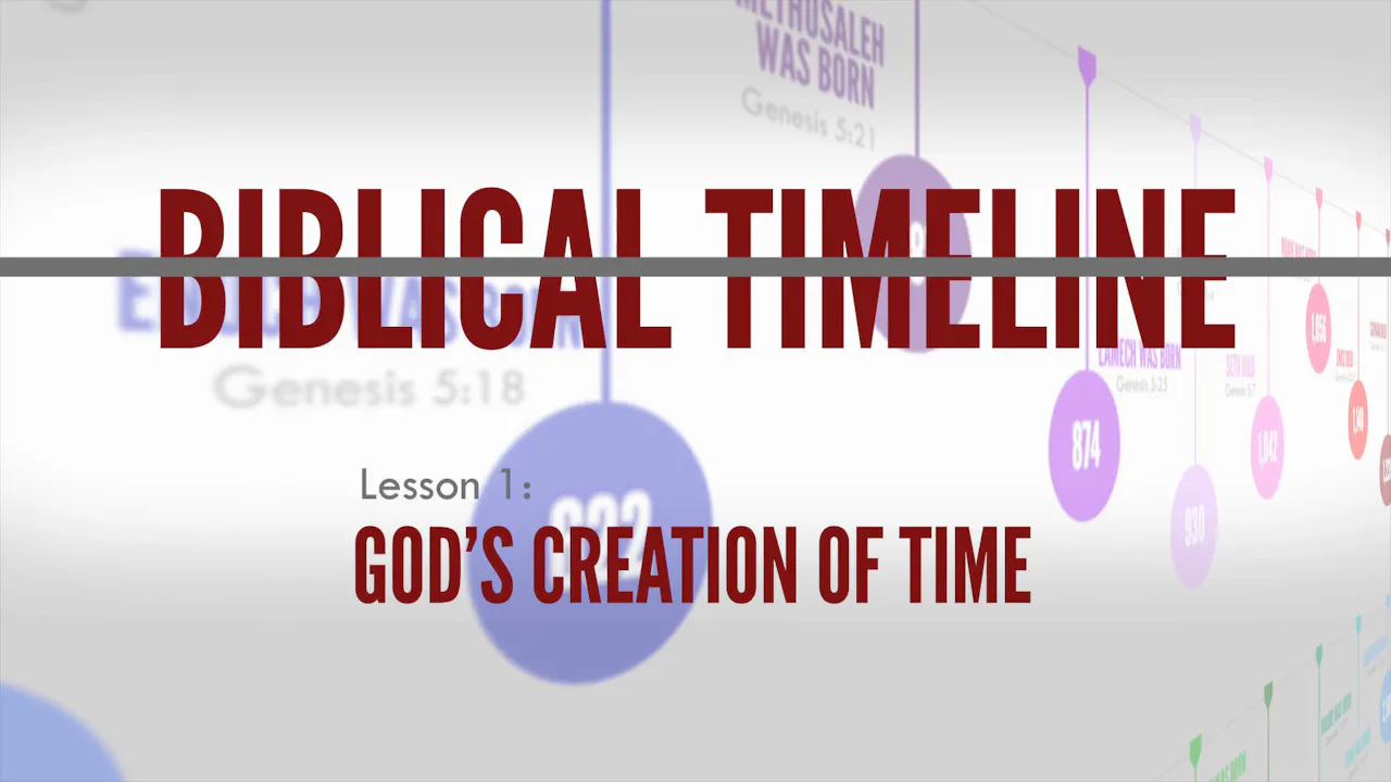 1. God’s Creation of Time | Biblical Timeline - WVBS