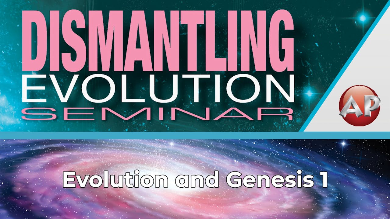 1. Evolution and Genesis 1 | Dismantling Evolution Seminar - WVBS