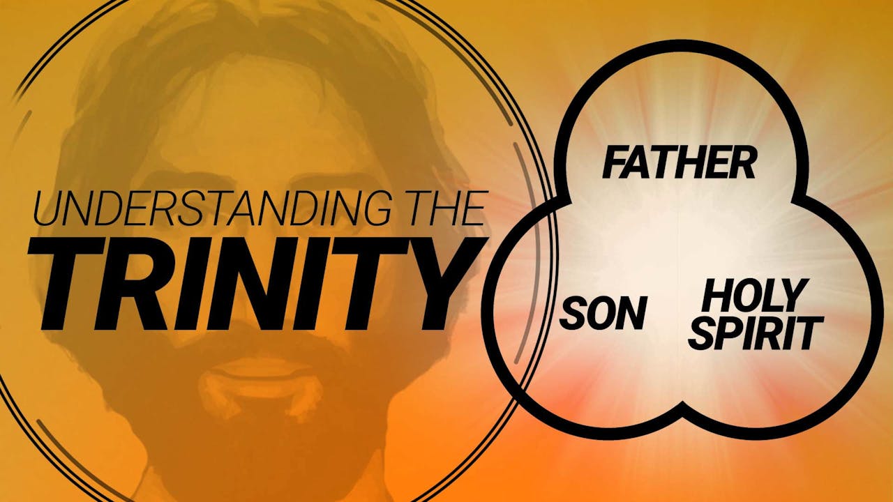 Understanding the Trinity | Understanding Jesus - WVBS