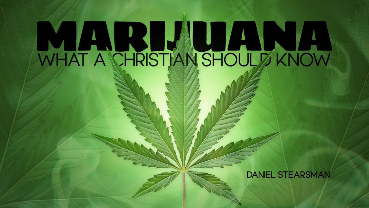 Marijuana: What a Christian Should Know - WVBS