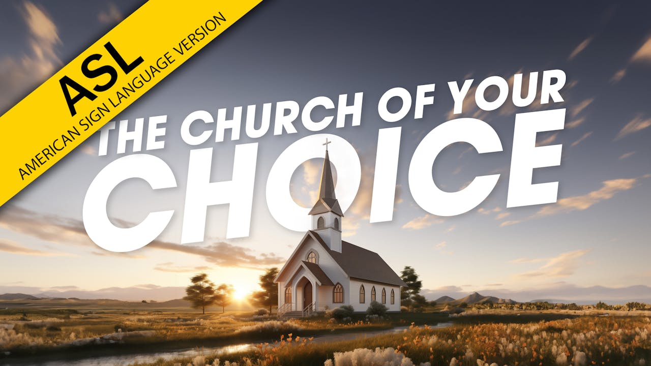 The Church of Your Choice (ASL) - WVBS