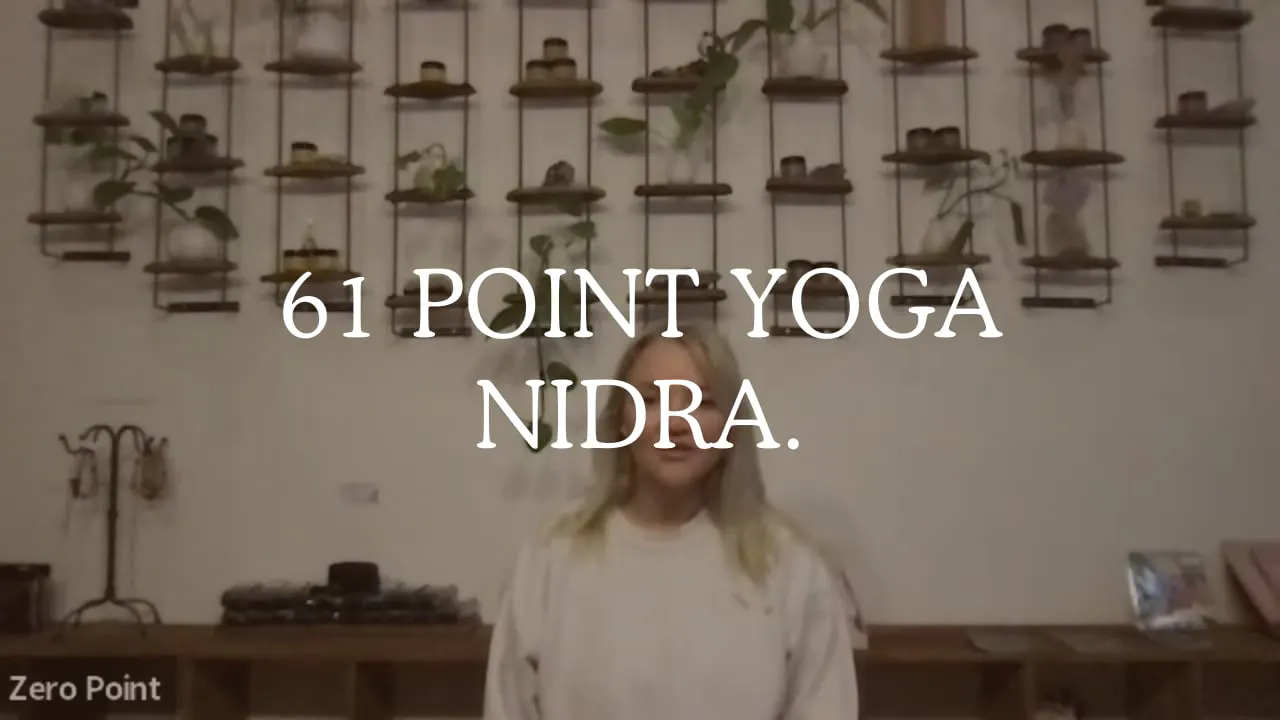 61 Point Yoga Nidra - Yoga - Zero Point Yoga