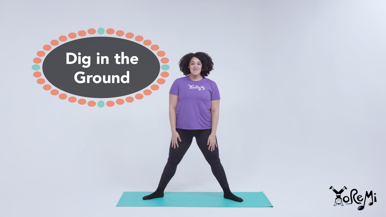 Dig In The Ground (Goddess Pose) - Activities - Yo Re Mi