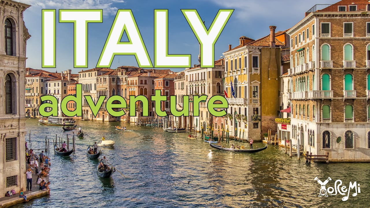 Italy Adventure - Adventures - Yo Re Mi