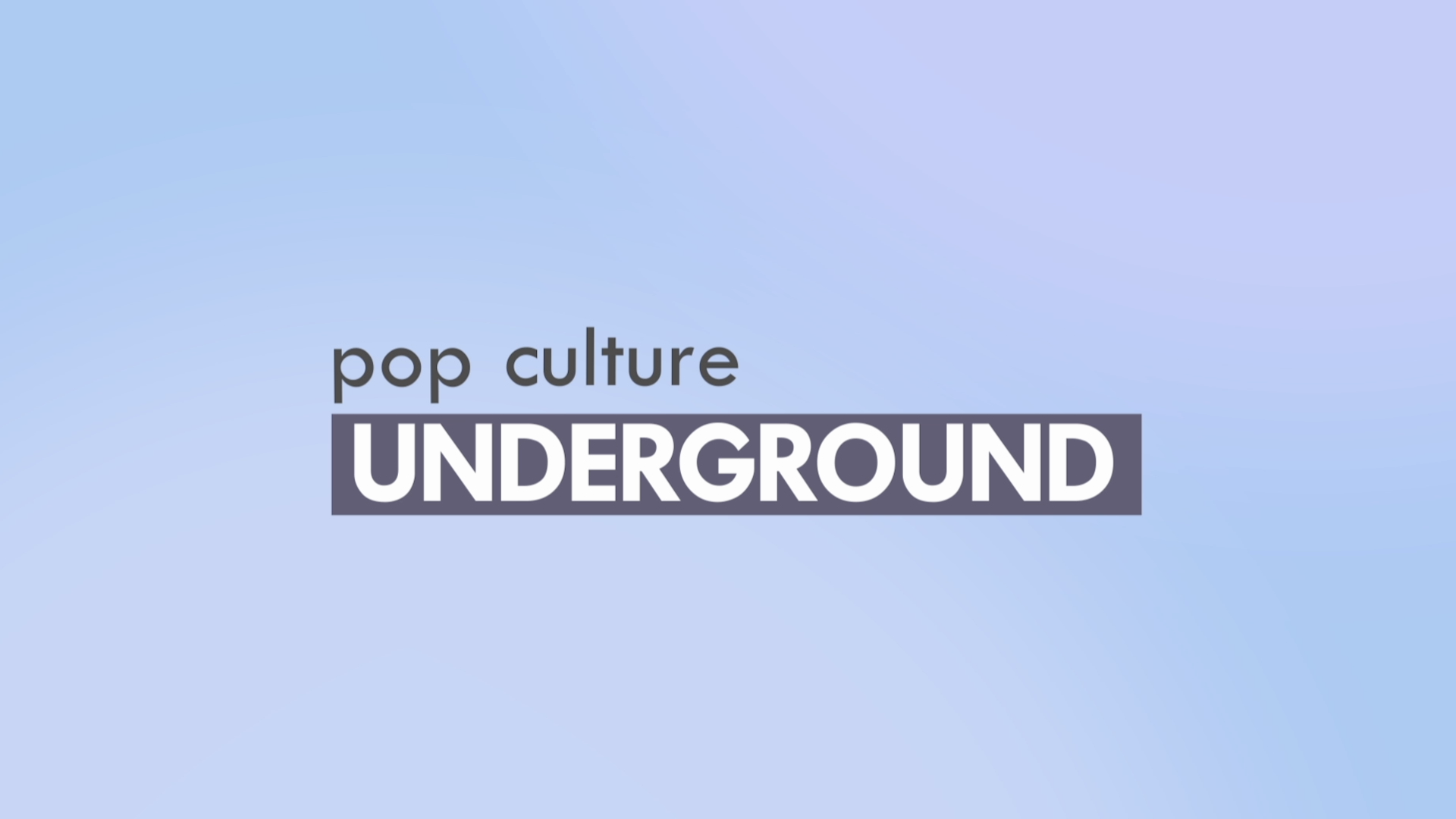 Pop Culture Underground - Young Hollywood