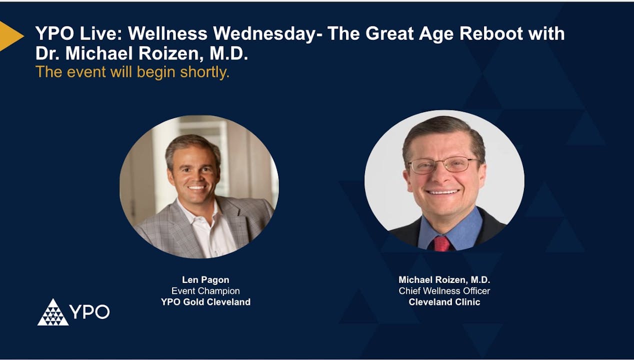 YPO Live: Wellness Wednesday - The Great Age Reboot with Dr. Michael ...