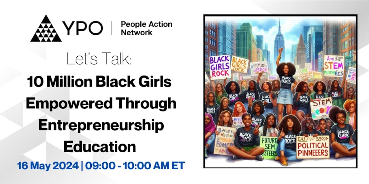 10 Million Black Girls Empowered Through Entrepreneurship Education - YPO The Source