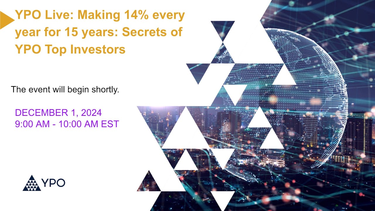 Making 14% every year for 15 years: Secrets of YPO Top Investors - YPO ...