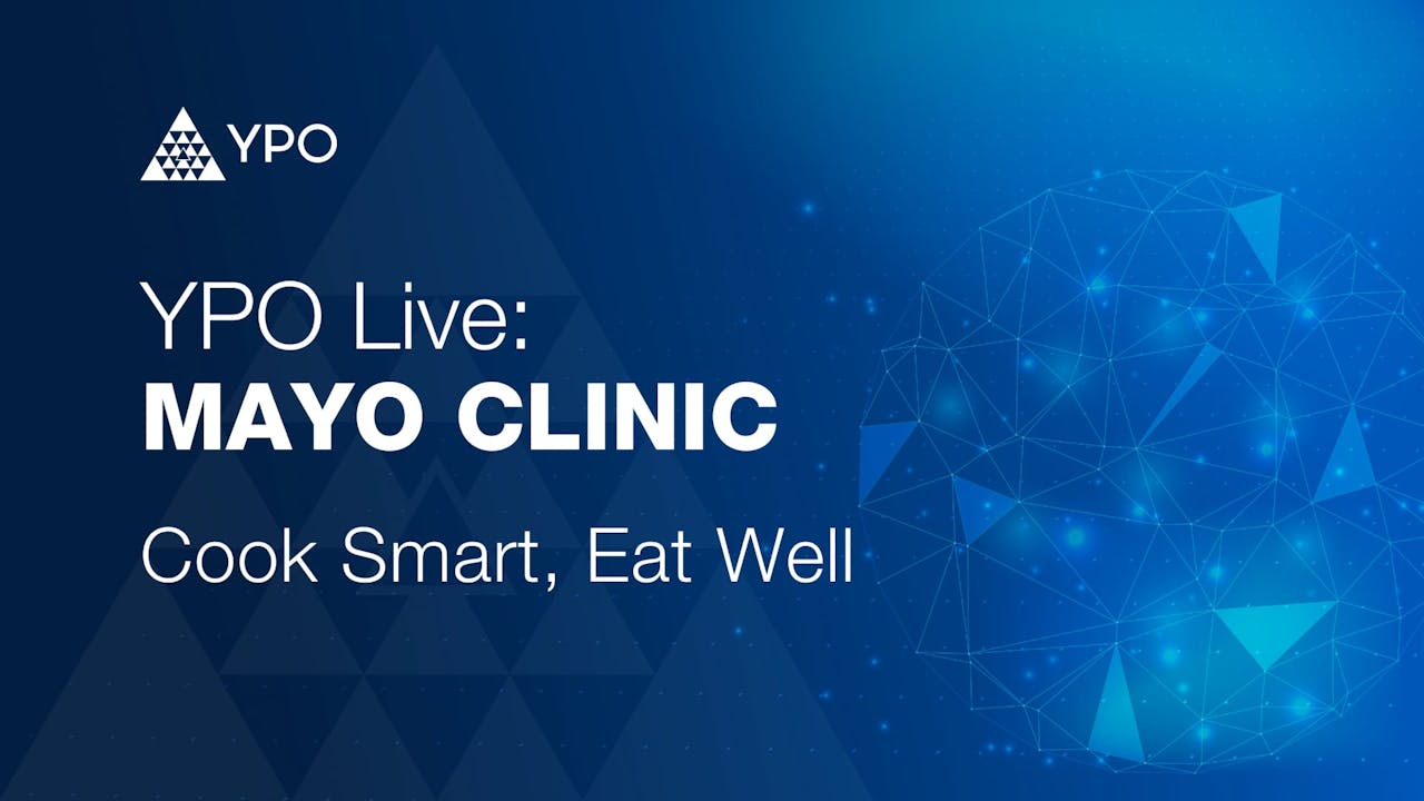Cook Smart, Eat Well with Mayo Clinic - YPO The Source