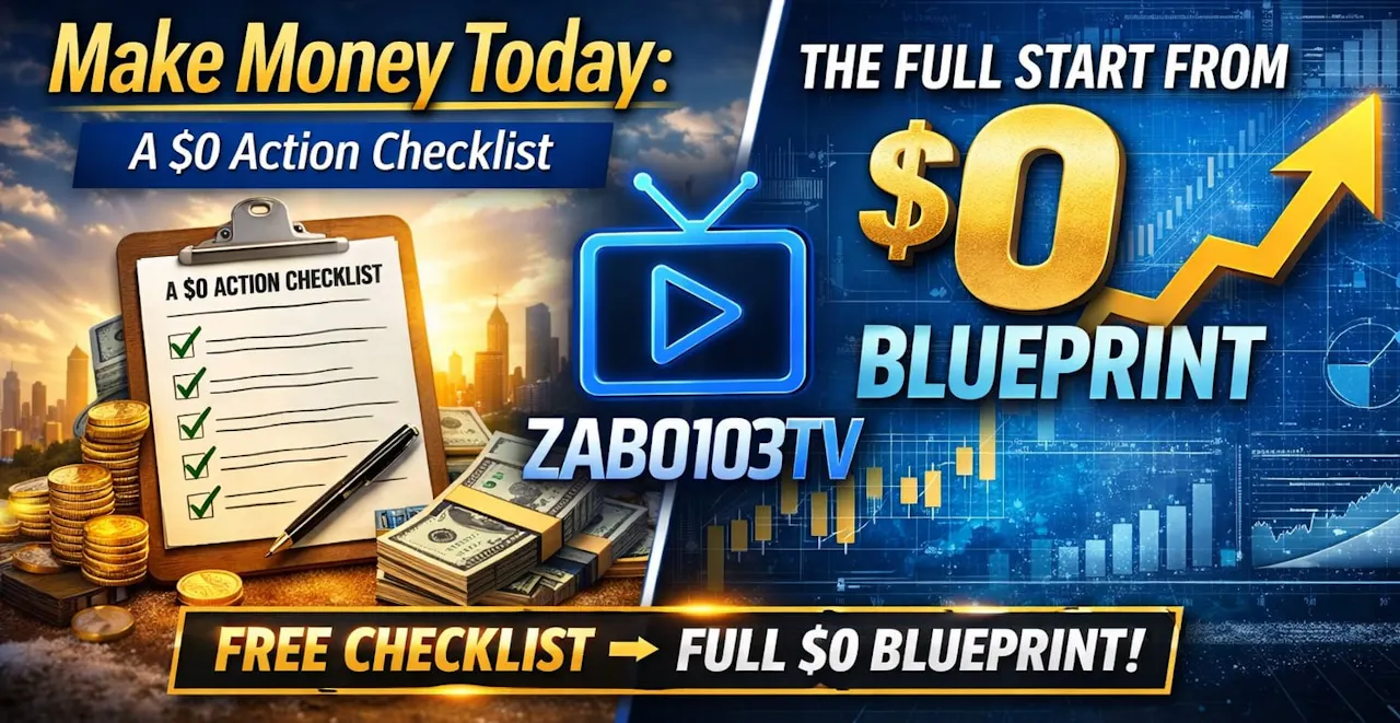 Make Money Today A $0 Action Checklist - Zabo103 TV