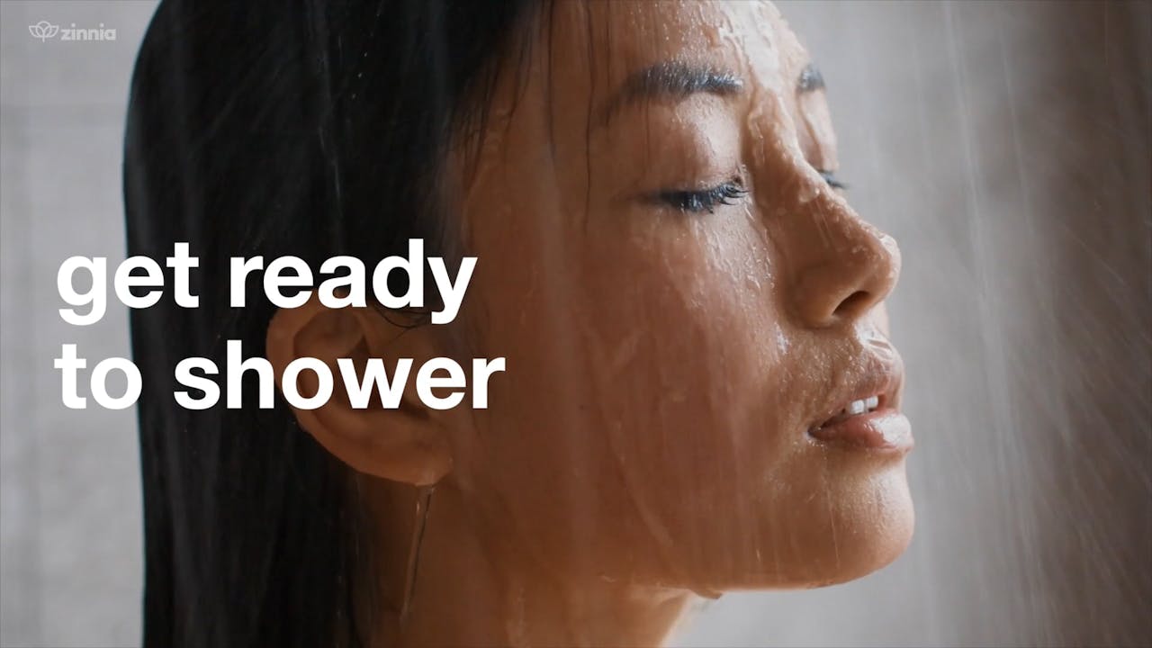 Get Ready to Shower - Zinnia