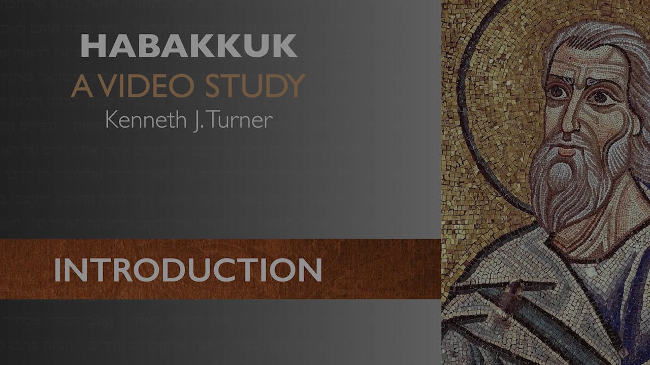 Habakkuk - Introduction - Habakkuk (Kenneth J. Turner) - MasterLectures