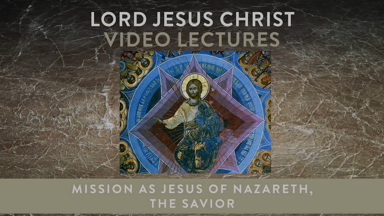 Lord Jesus Christ - Session 7 - Mission as Jesus of Nazareth, the ...