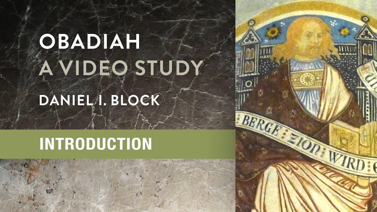 Obadiah - Session 1 - Introduction - Obadiah (Daniel I. Block ...